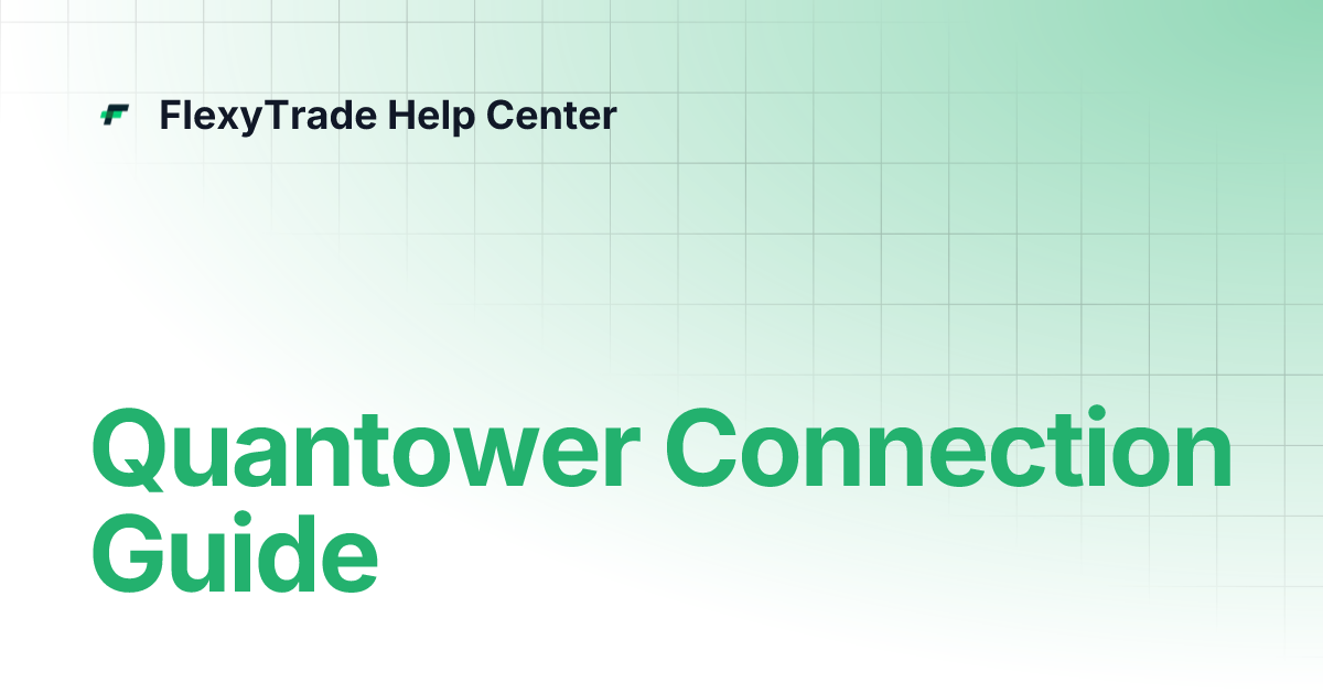 Quantower Connection Guide | FlexyTrade Help Center